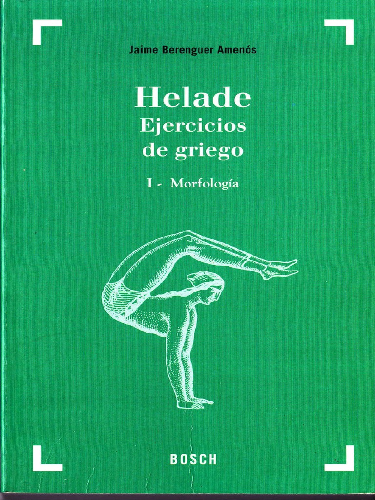 Helade Ejercicios de Griego Morfologia J Berenguer Amenospdf | PDF ...