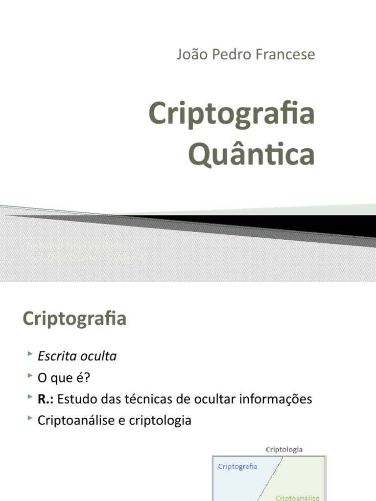 Criptografia Quantica (Joao Pedro Francese) | PDF | Criptografia ...
