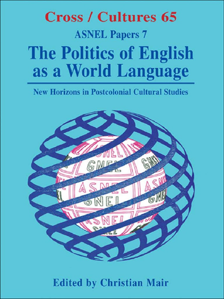 The Politics of English As A World Language New Horizons in ...