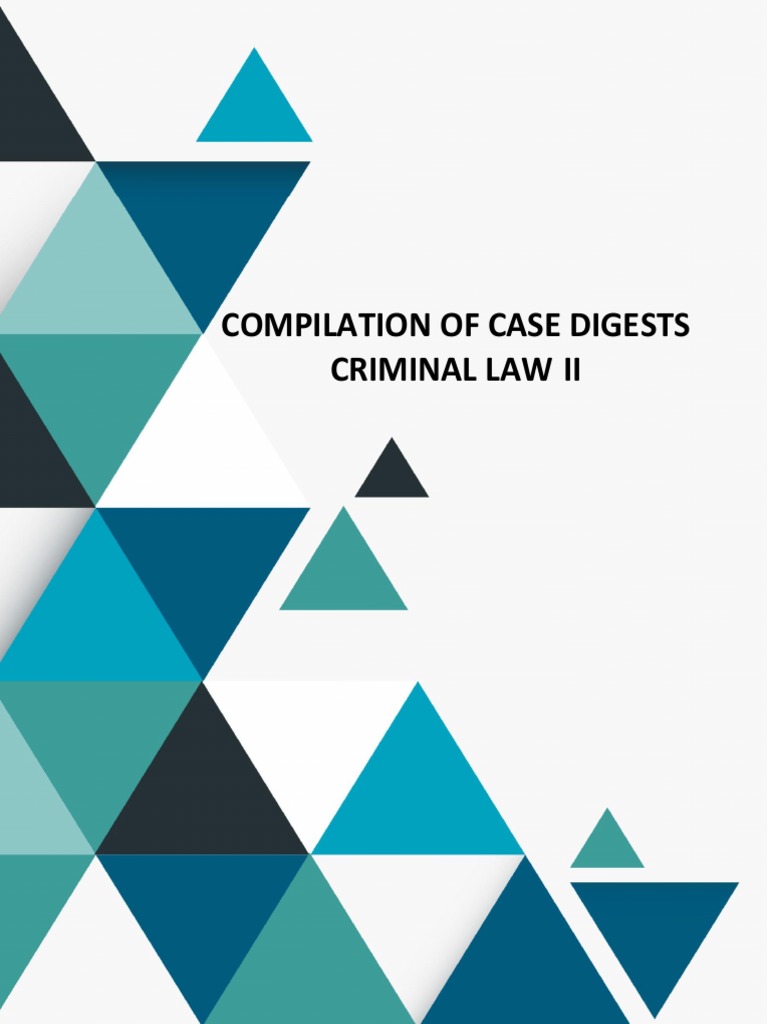 Case Digests Compilation-Criminal Law Ii | PDF | Witness | Pardon