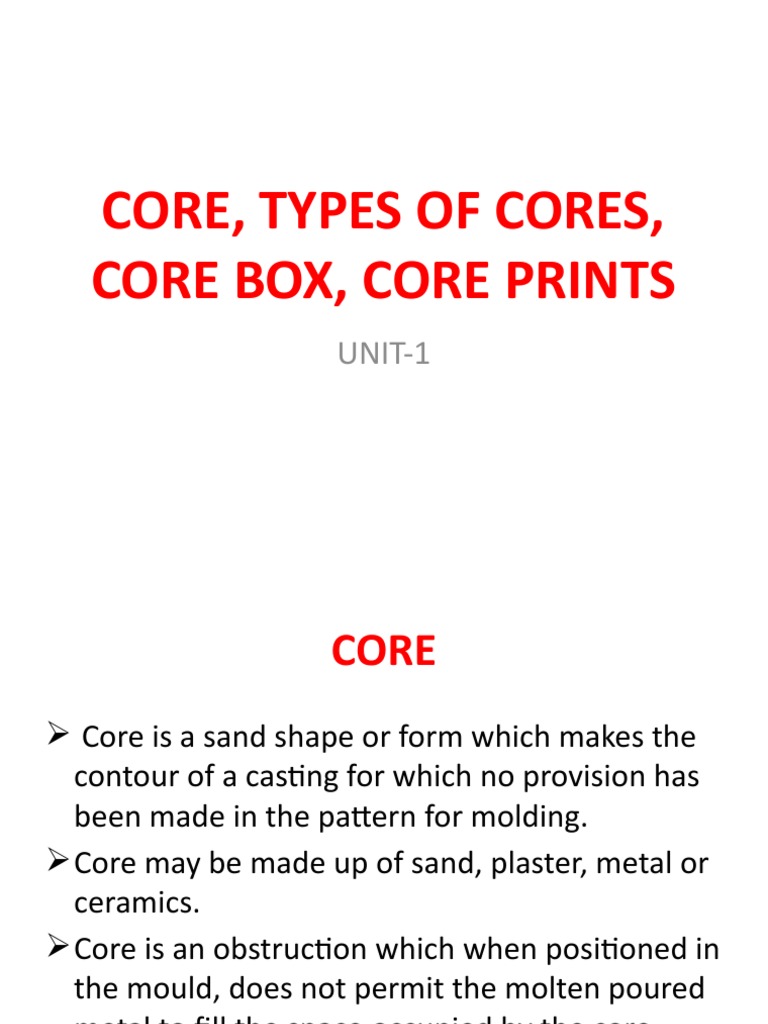 1.4-Core, Types of Cores, Core Box, Core Prints | PDF | Casting ...
