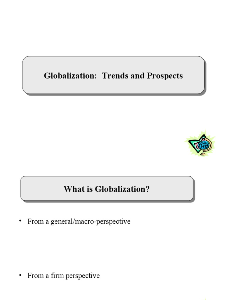 Globalization: Trends and Prospects | PDF | Globalization | Economies ...