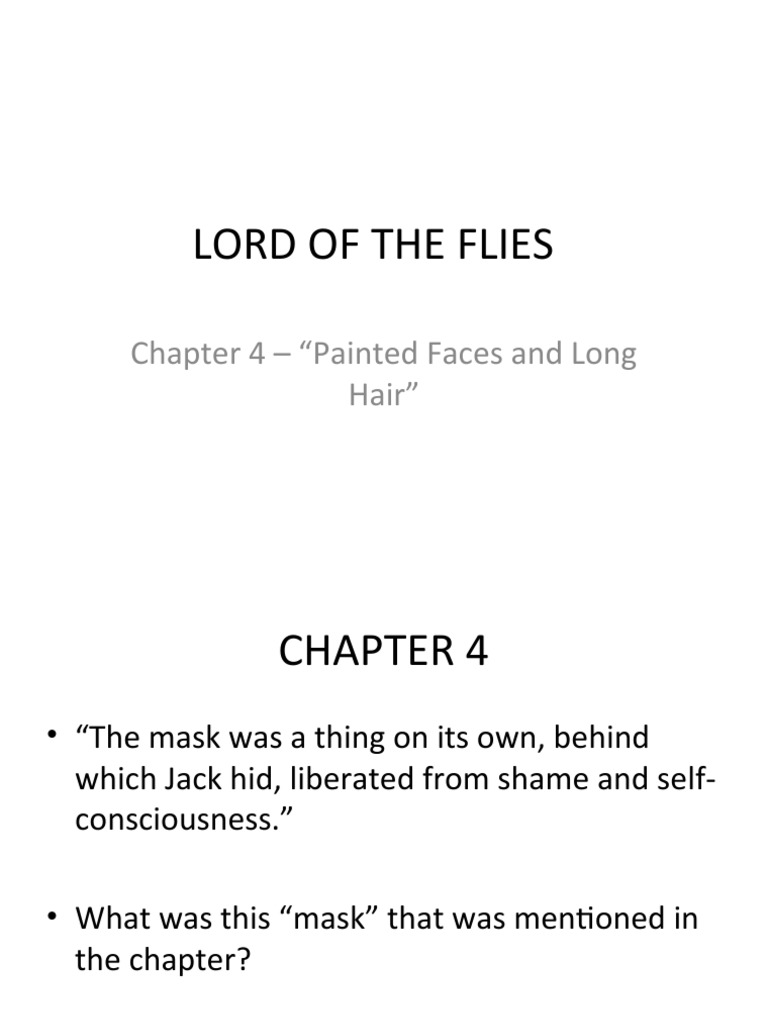 Lord of The Flies: Chapter 4 - "Painted Faces and Long Hair" | PDF