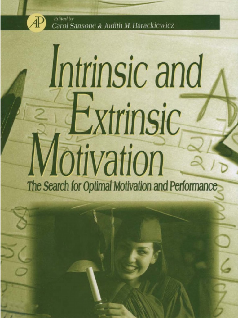 Carol Sansone, Judith M. Harackiewicz - Intrinsic and Extrinsic ...