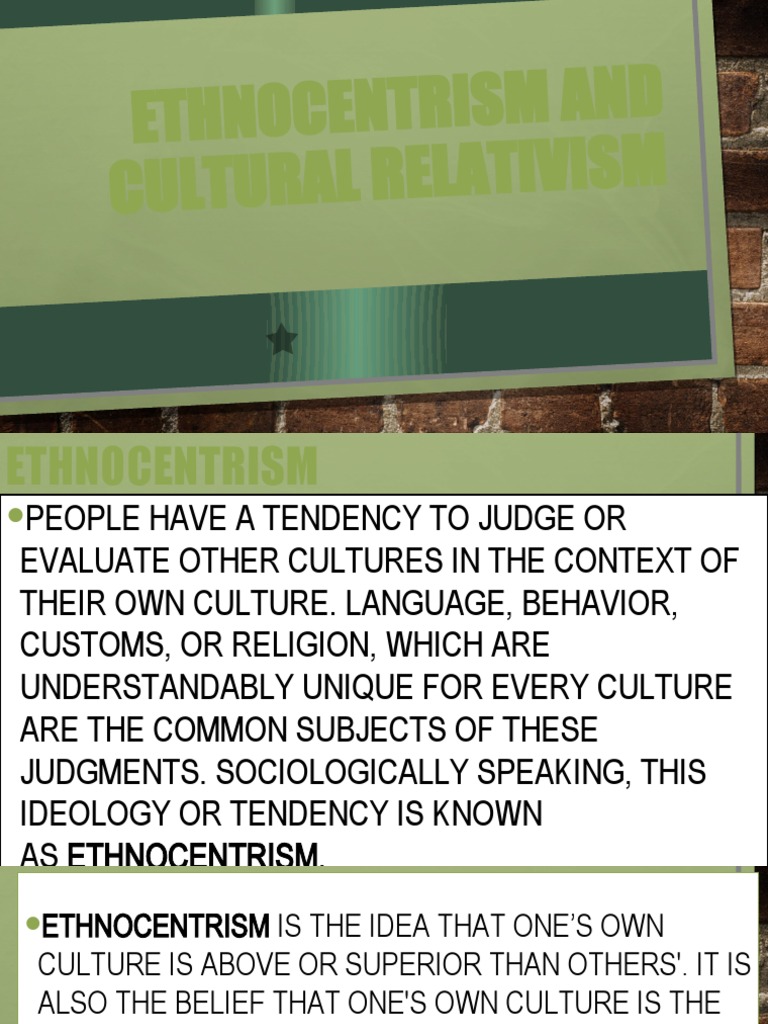 Ethnocentrism vs. Cultural Relativism | PDF | Cultural Heritage ...