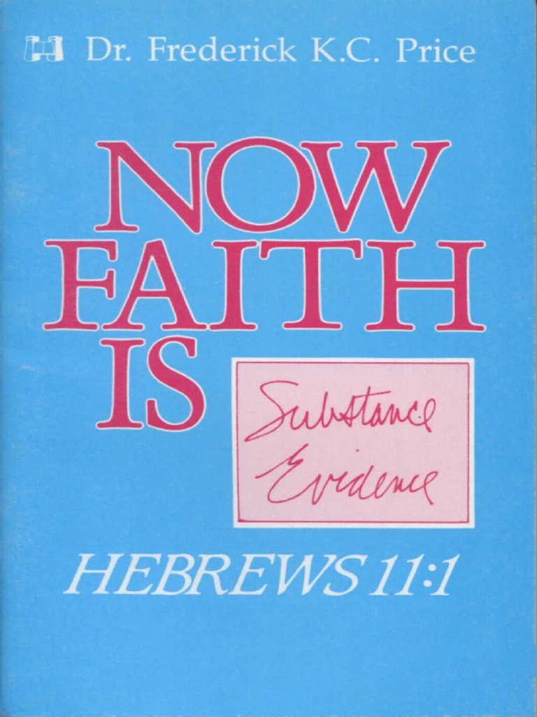 Frederick K. C. Price - Now Faith Is | PDF | Faith | Perception