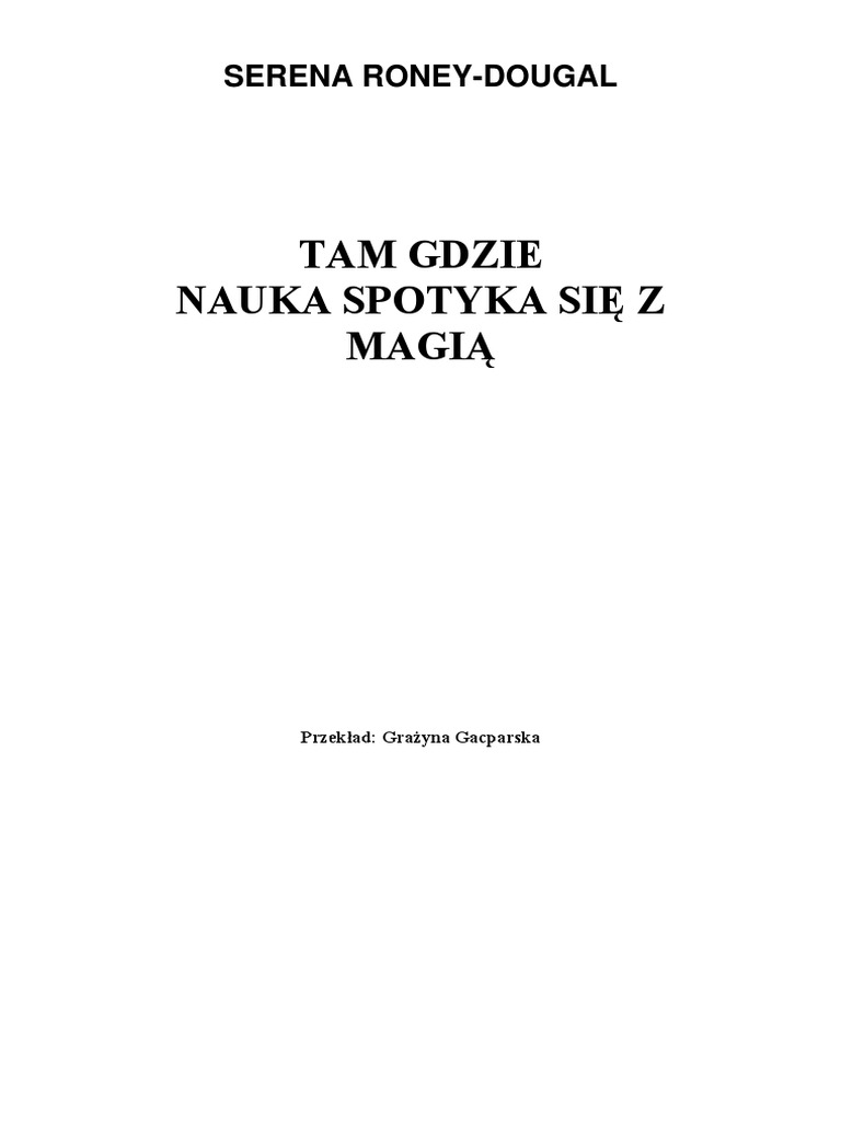 Serena Roney-Dougal - Tam Gdzie Nauka Spotyka Się Z Magią | PDF