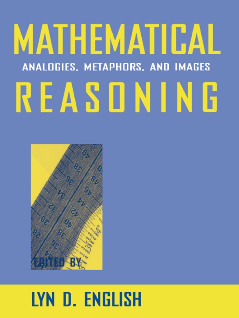 Mathematical Reasoning Analogies, Metaphors, and Images | PDF | Analogy ...