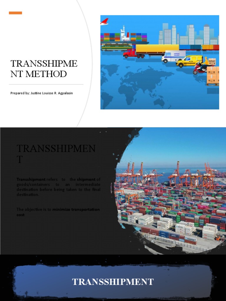 Transshipme Nt Method Prepared By Justine Louisse R Agpalasin Pdf