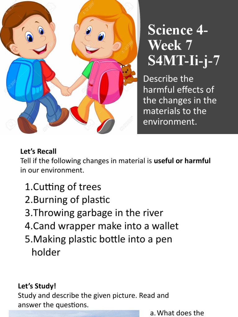 Science 4-Week 7 S4MT-Ii-j-7: Describe The Harmful Effects of The ...