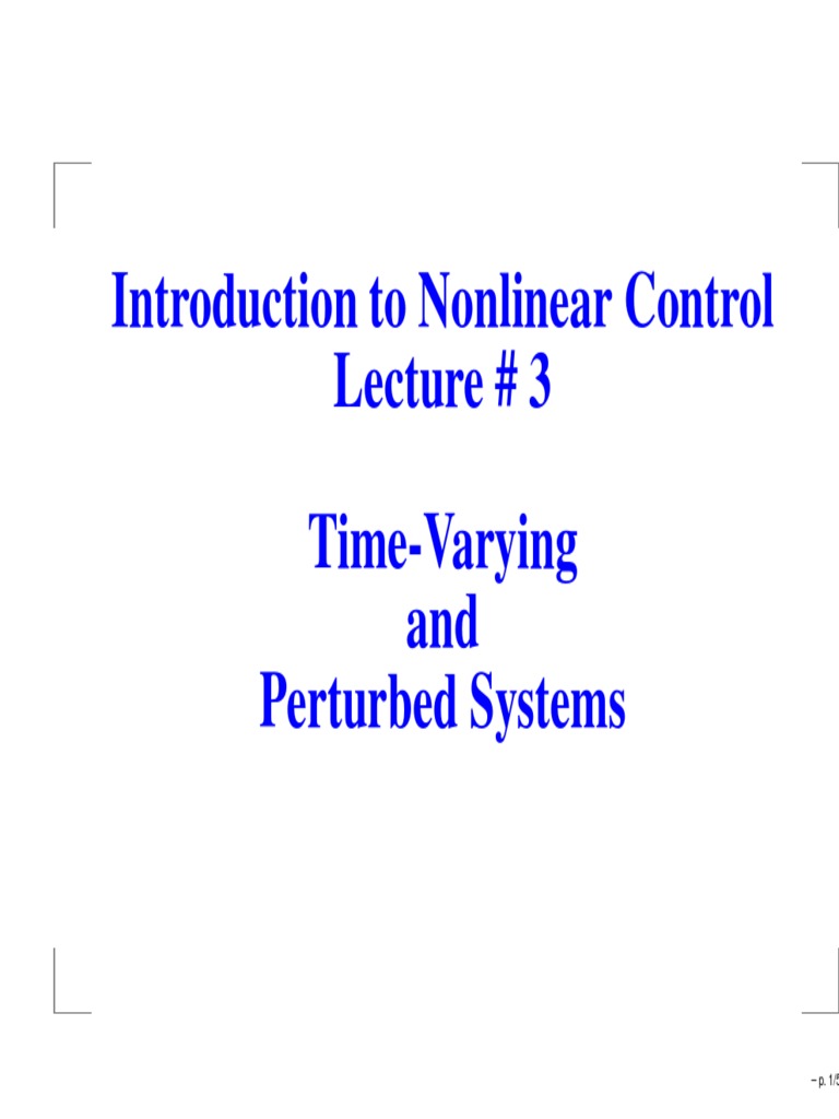 Introduction To Nonlinear Control Lecture # 3 Time-Varying and Perturbed Systems | Download Free ...