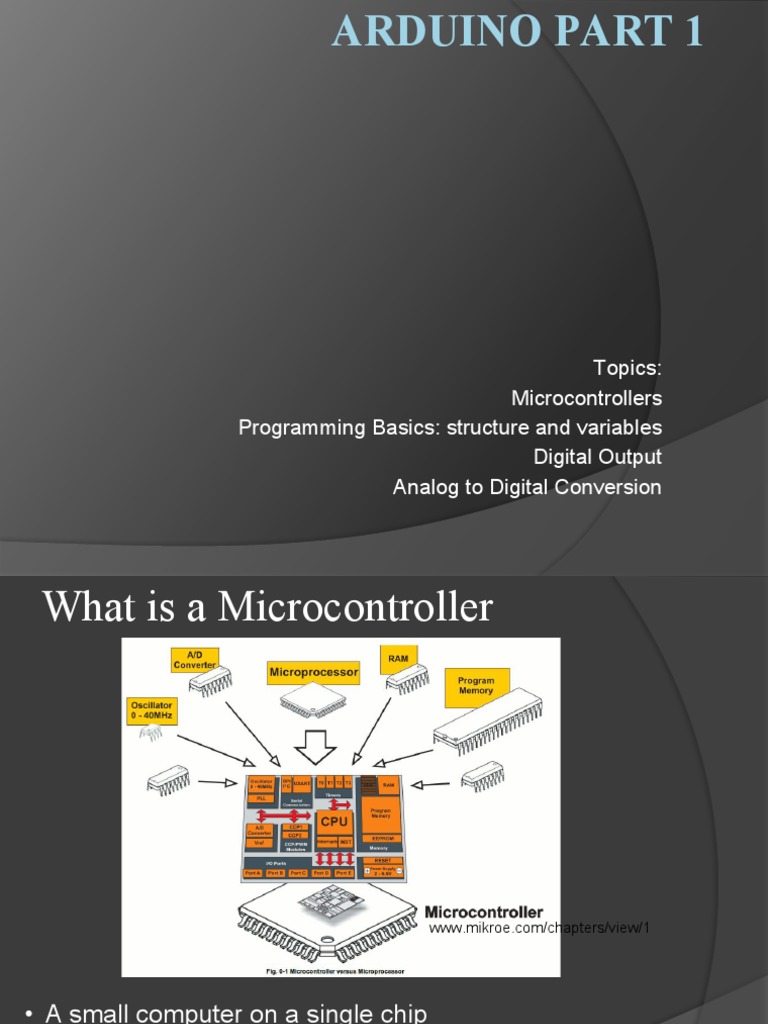 Topics: Microcontrollers Programming Basics: Structure and Variables Digital Output Analog To ...