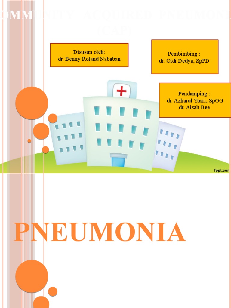 Community Acquired Pneumonia (Cap) : Disusun Oleh: Dr. Benny Roland ...