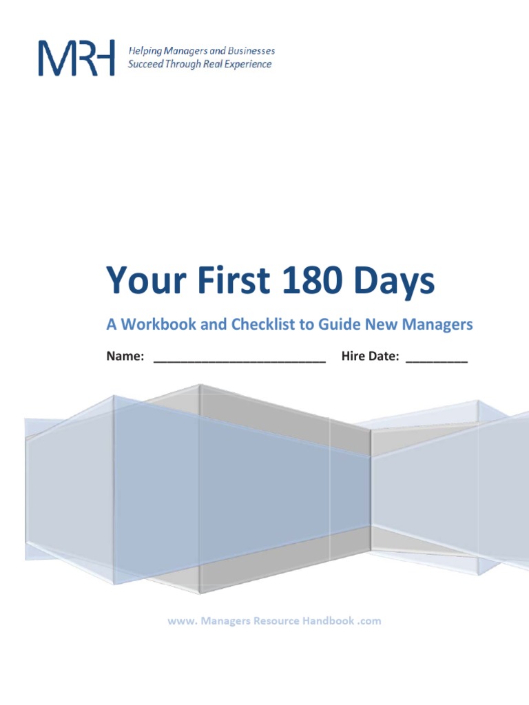 Your First 180 Days: A Workbook and Checklist To Guide New Managers ...