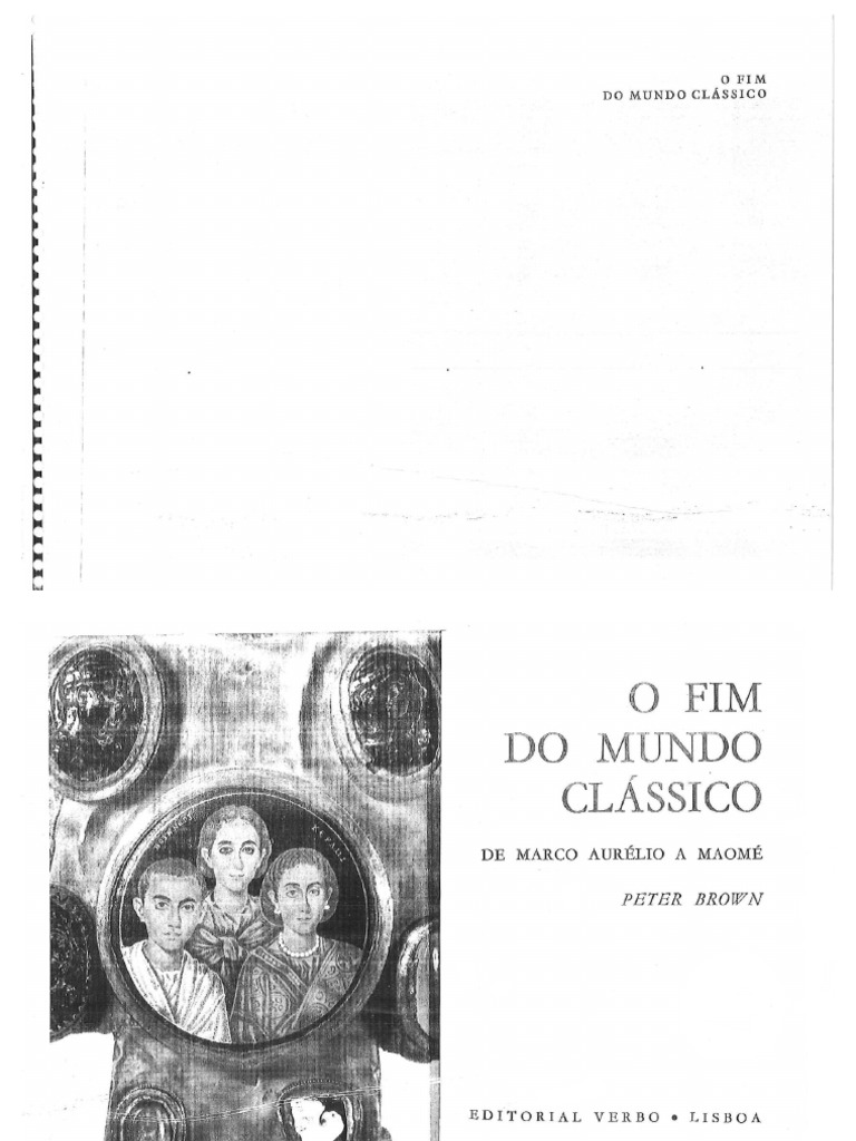 BROWN, Peter. O Fim Do Mundo Clássico | PDF