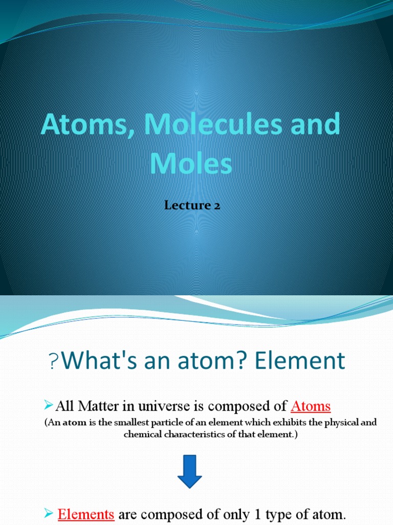 2 - Atoms Molecules Moles - Lecture 2 | PDF | Mole (Unit) | Atoms