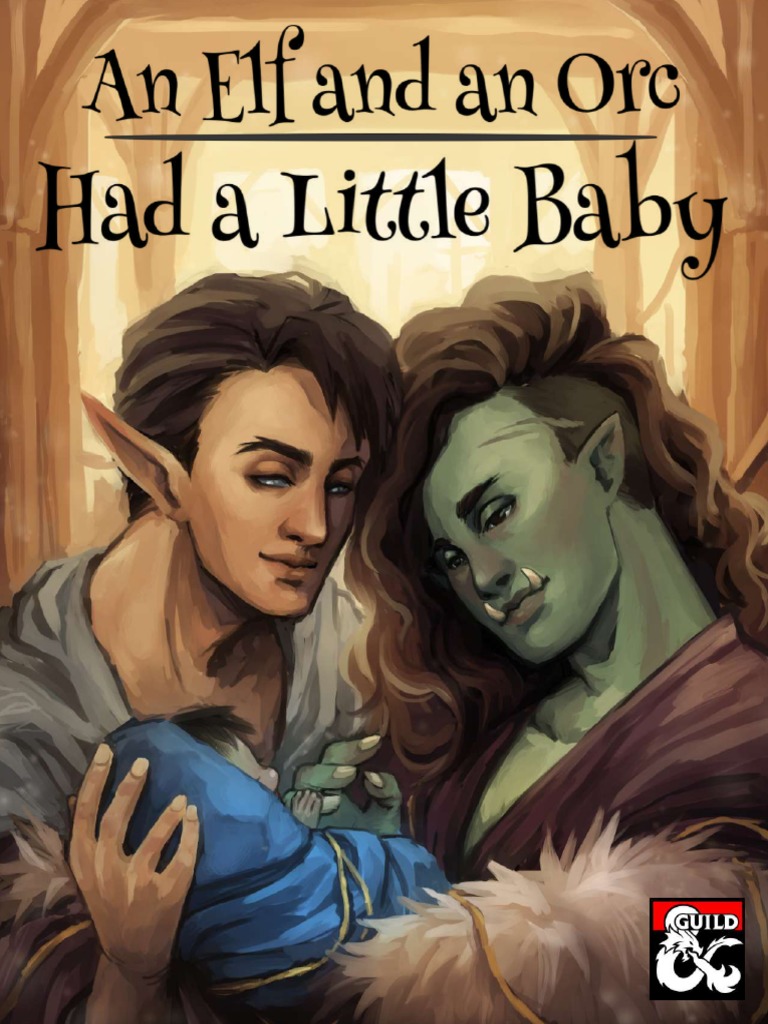 An Elf and An Orc Had A Little Baby Parentage and Upbringing in D&D ...