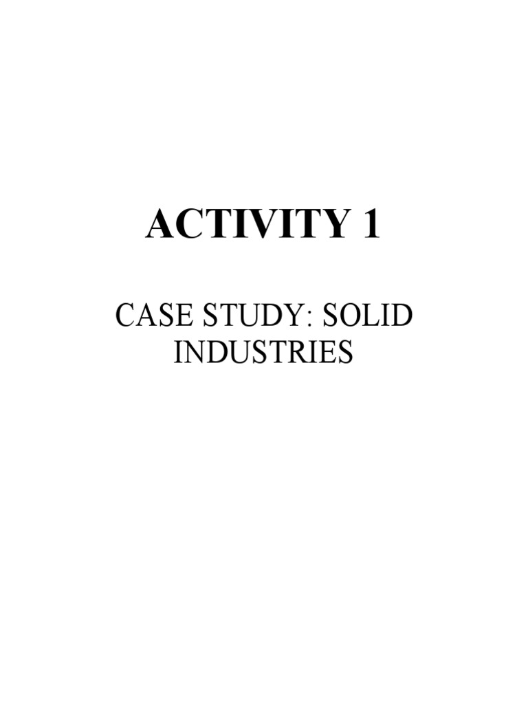 Activity 1: Case Study: Solid Industries | PDF | Business | Economies