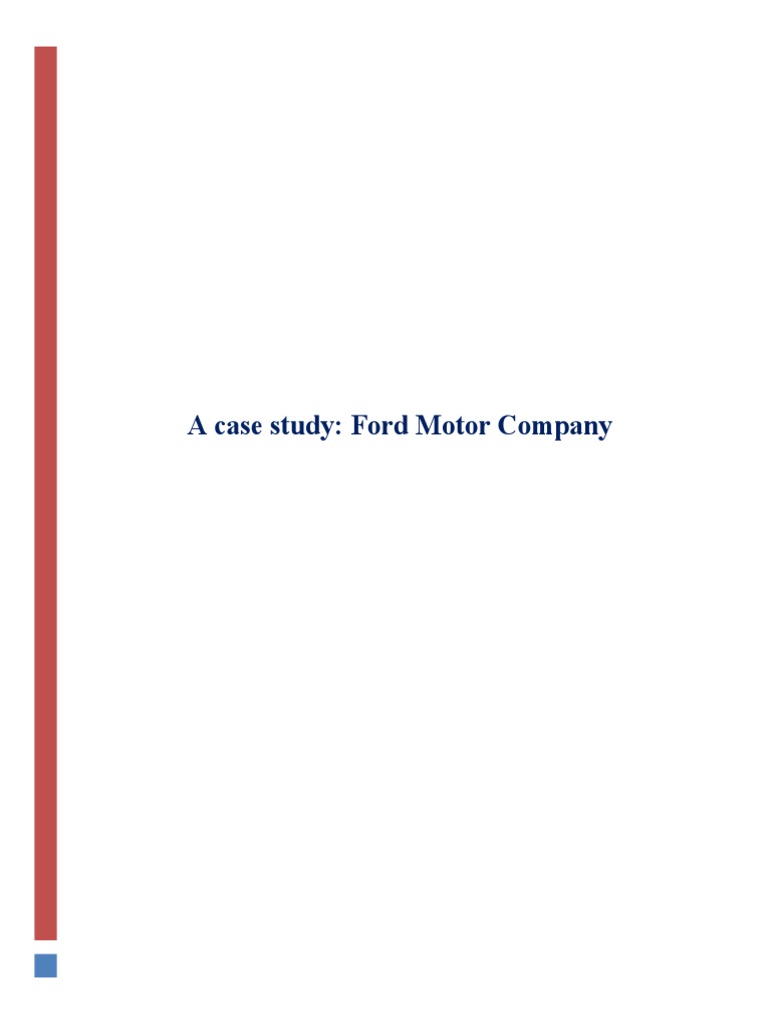 A Case Study Ford Motor Company | PDF | Ford Motor Company | Car