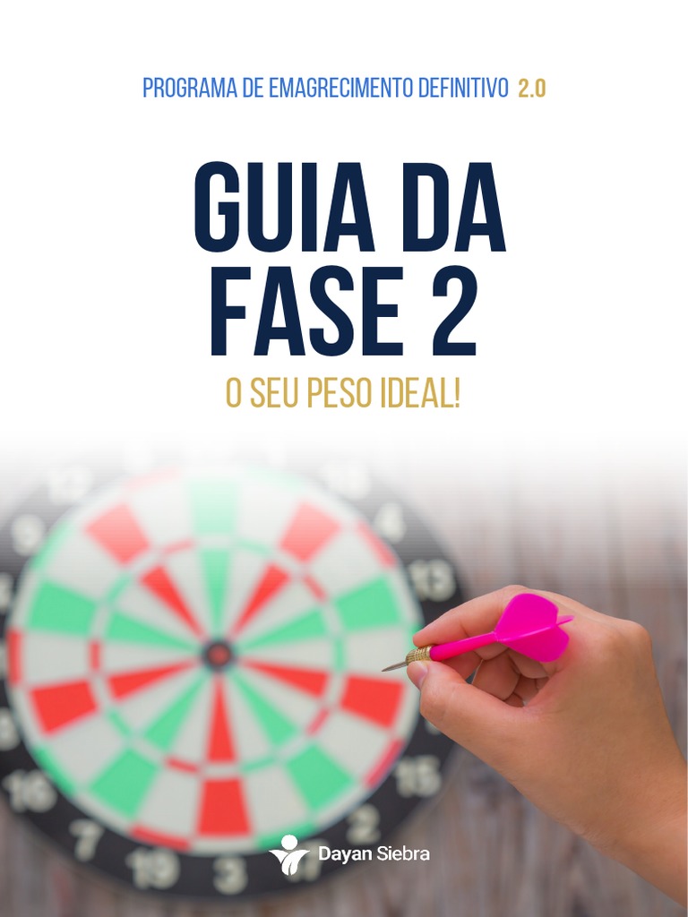 2 - Programa de Emagrecimento Definitivo 2.0 Guia DA FASE 2 O Seu Peso ...