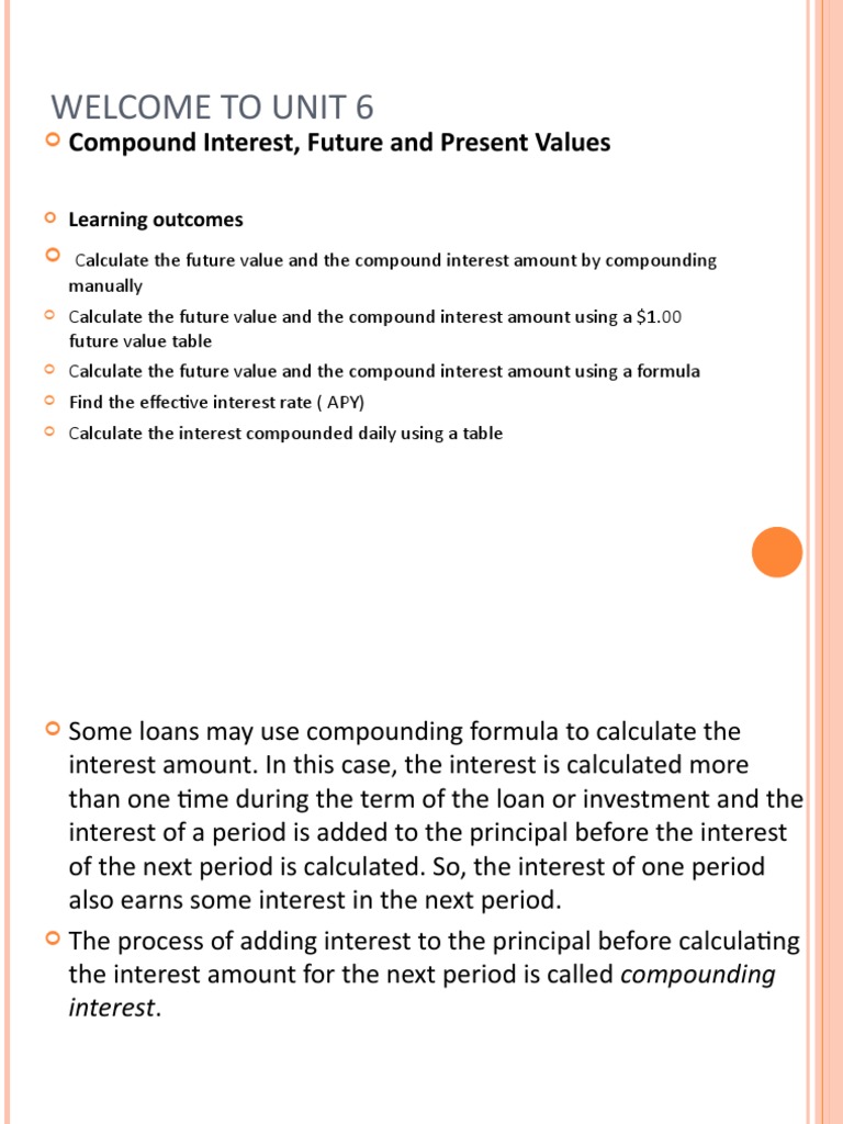 Welcome To Unit 6: Compound Interest, Future and Present Values ...