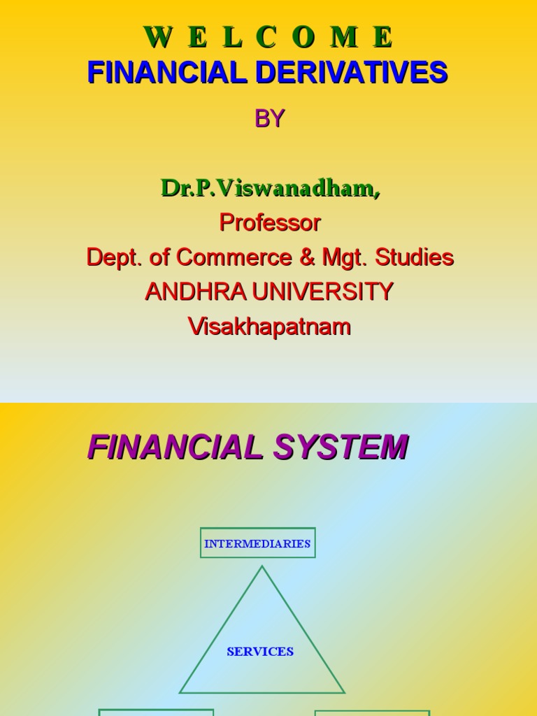Financial Derivatives: W E L C O M E Financial Derivatives | PDF ...