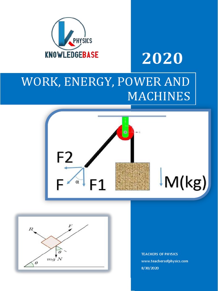 Work, Energy, Power and Machines: Teachers of Physics 8/30/2020 | PDF ...