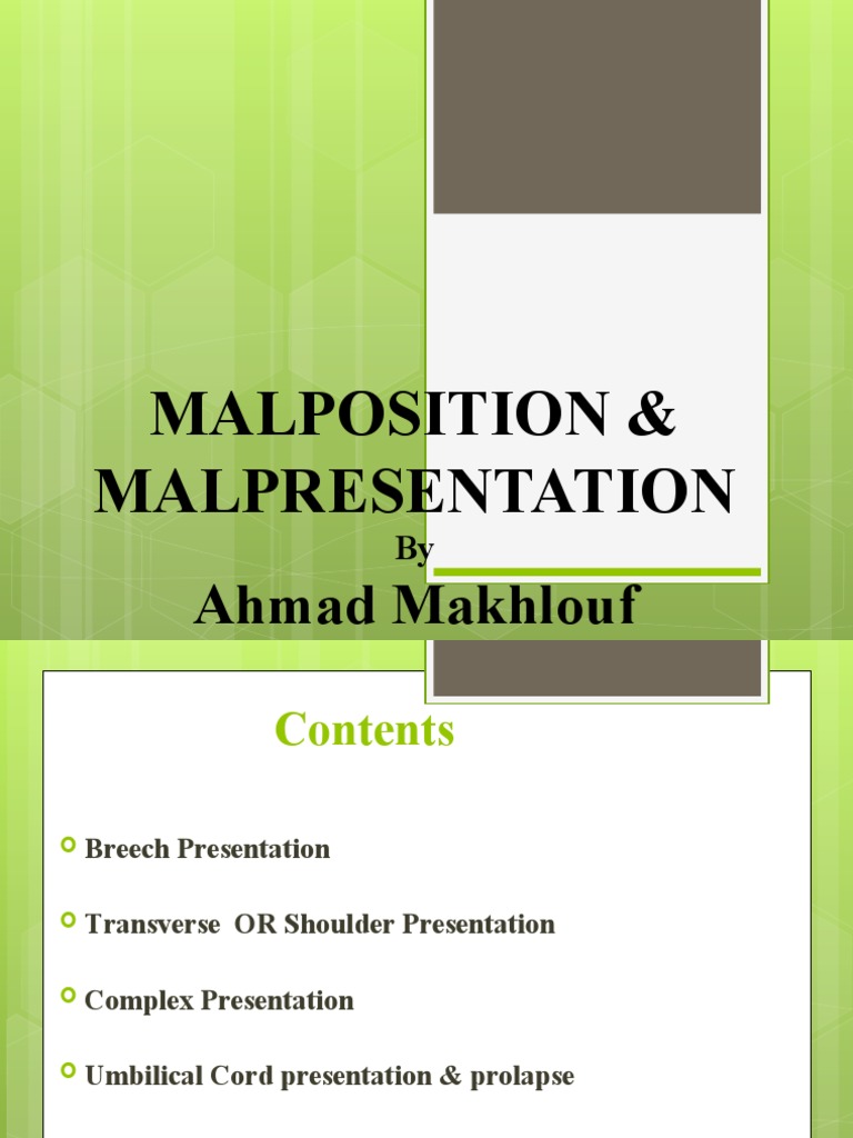 Malposition & Malpresentation: Ahmad Makhlouf | PDF | Childbirth | Pelvis
