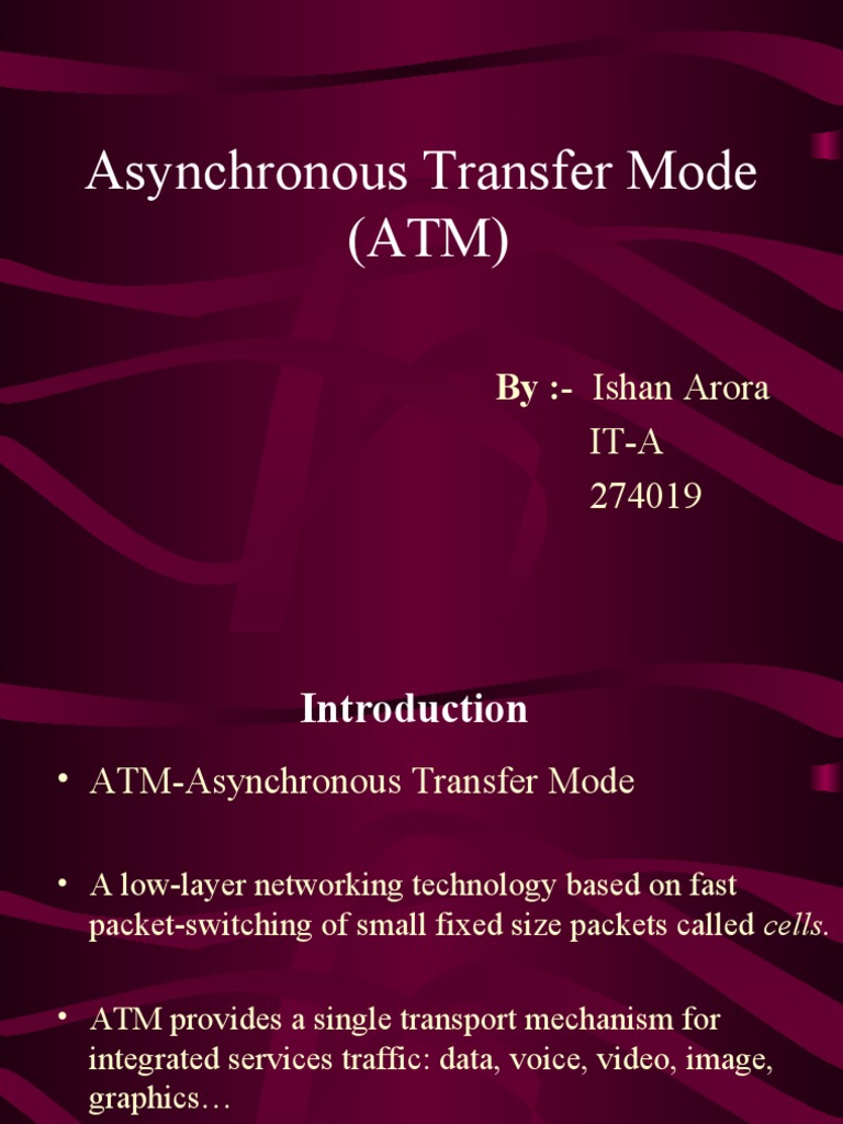 Asynchronous Transfer Mode (ATM) : By:-Ishan Arora It-A 274019 | PDF | Asynchronous Transfer ...