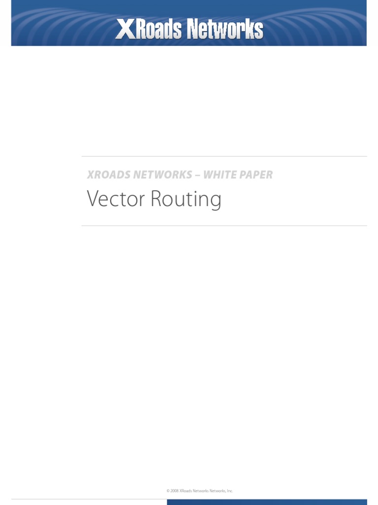 Vector Routing: Xroads Networks - White Paper | PDF | Routing ...