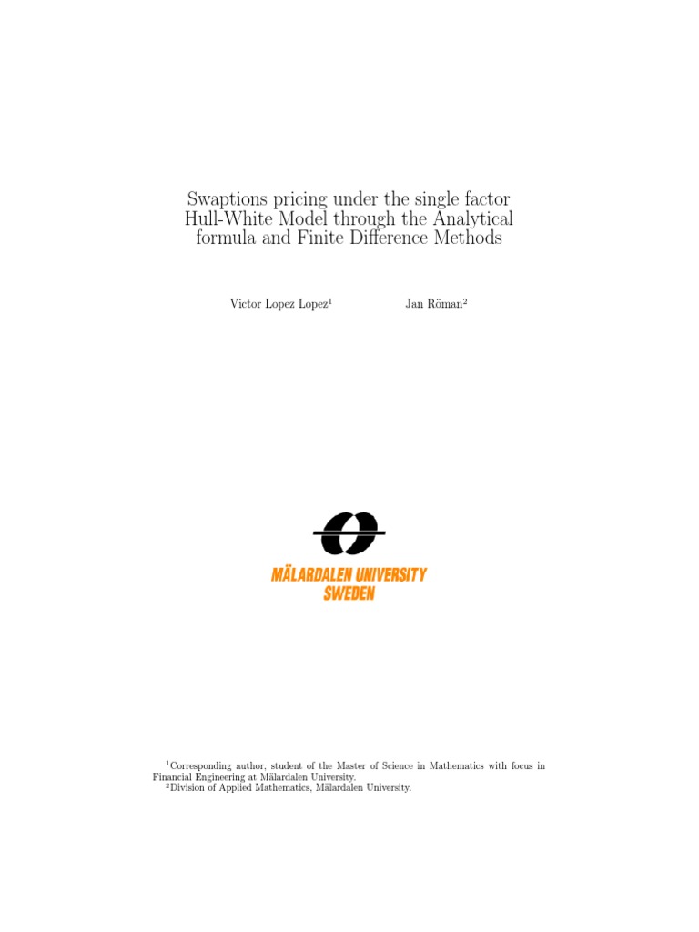 Swaptions Pricing Under The Single Factor Hull-White Model Through The Analytical Formula and ...