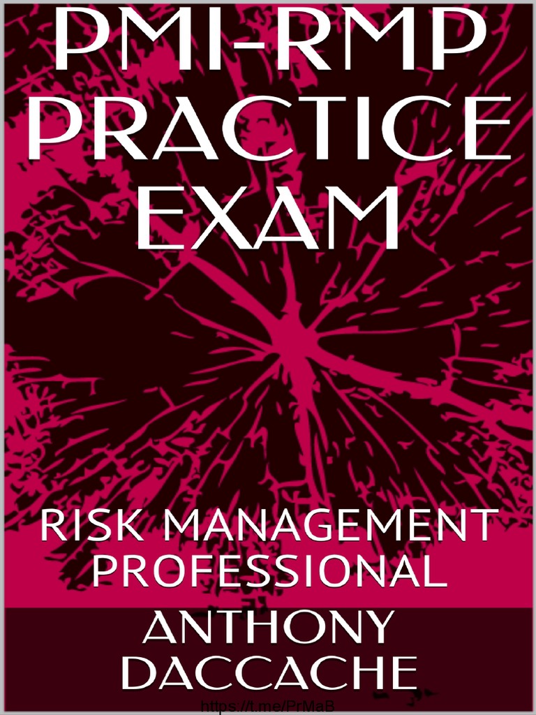 Pmi-Rmp Practice Exam - Risk Management Professional | PDF | Risk ...