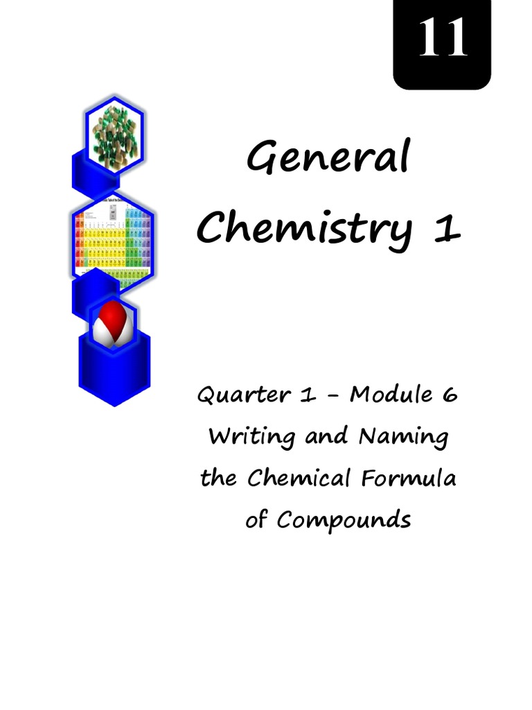 GENERAL CHEMISTRY Q1 Mod6 Writing and Naming The Chemical Formula of ...