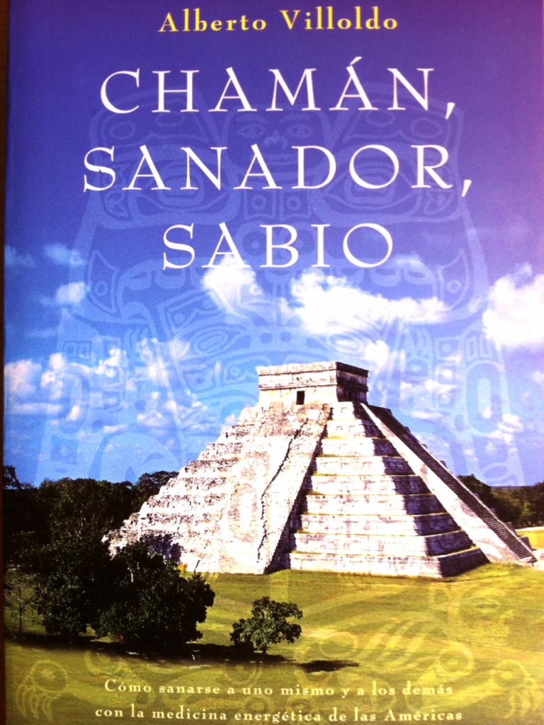 (Alberto Villoldo) - Chaman - Sanador - Sabio | PDF