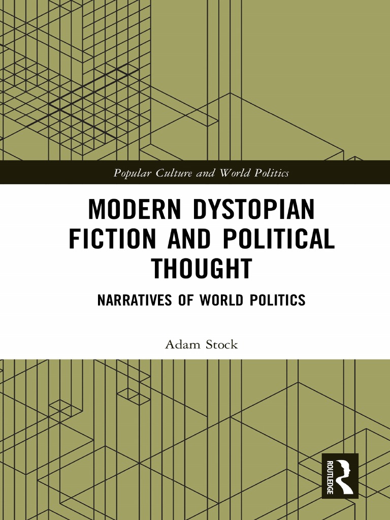 Modern Dystopian Fiction and Political Thought | PDF | Dystopia | Narrative