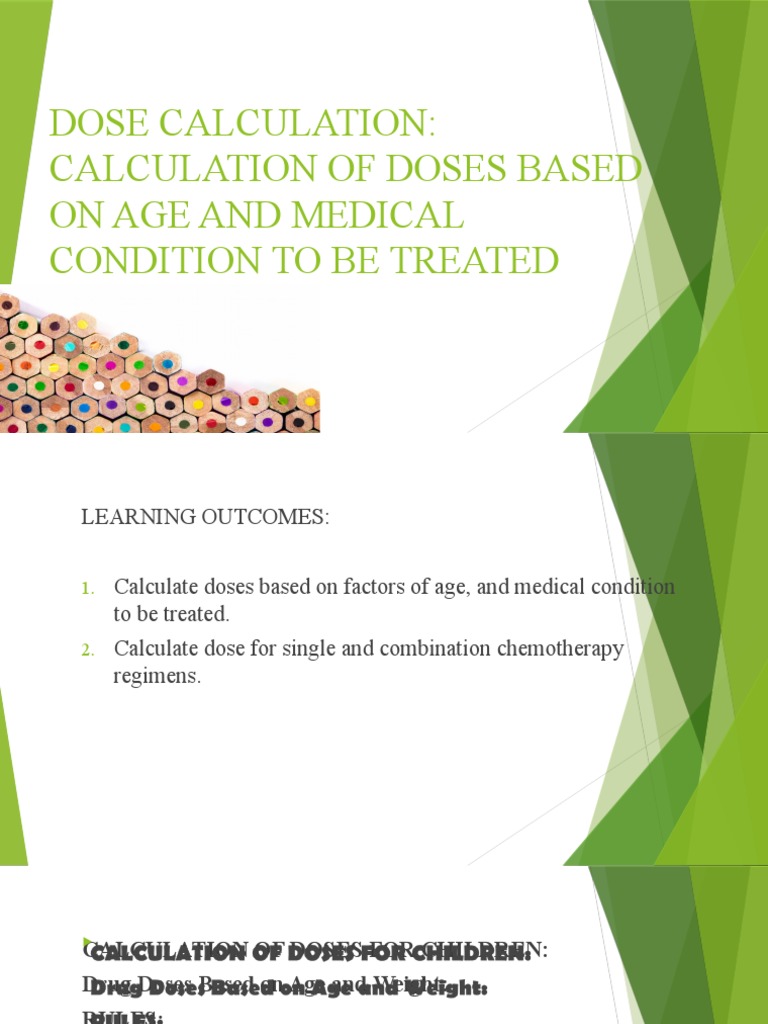 Dose Calculation Calculation Of Doses Based On Age And Medical