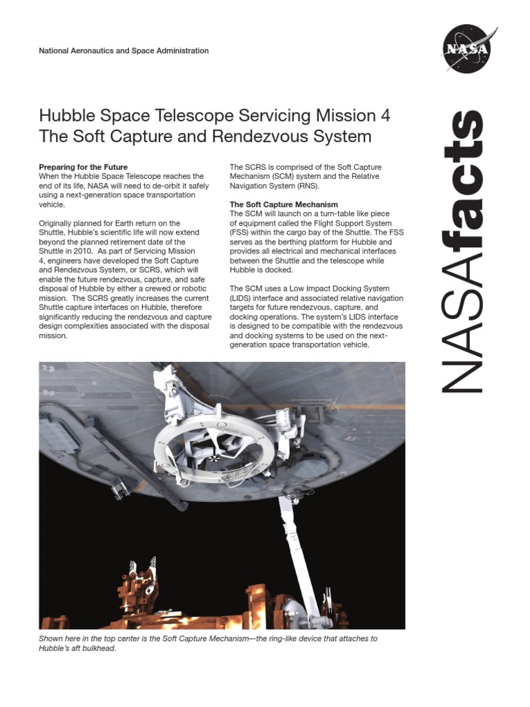 NASA Facts Hubble Space Telescope Servicing Mission 4 The Soft Capture ...