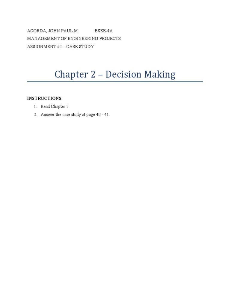 Chapter 2 - Decision Making: Acorda, John Paul M. Bsee-4A Management of Engineering Projects ...