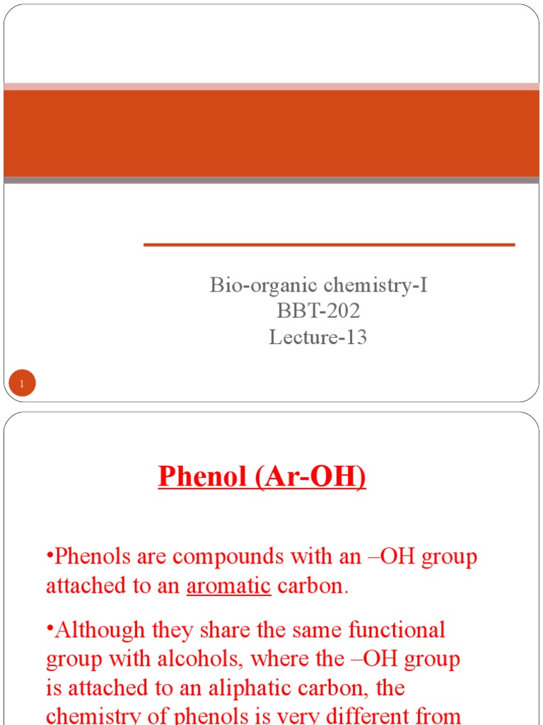 Phenols: Bio-Organic Chemistry-I BBT-202 Lecture-13 | PDF | Chemistry ...