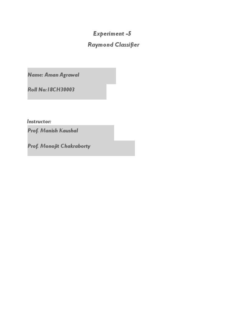 Experiment - 5 Raymond Classifier: Name: Aman Agrawal Roll No:18CH30003 ...