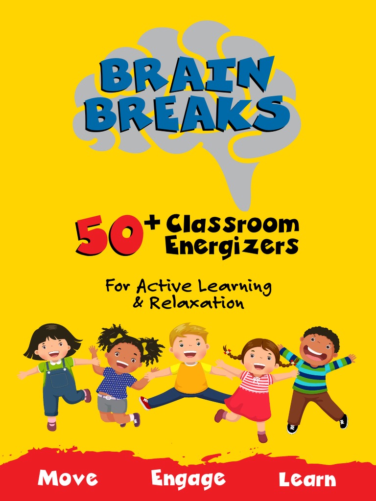 50 Energizing Classroom Brain Breaks: Short Activities for Movement ...