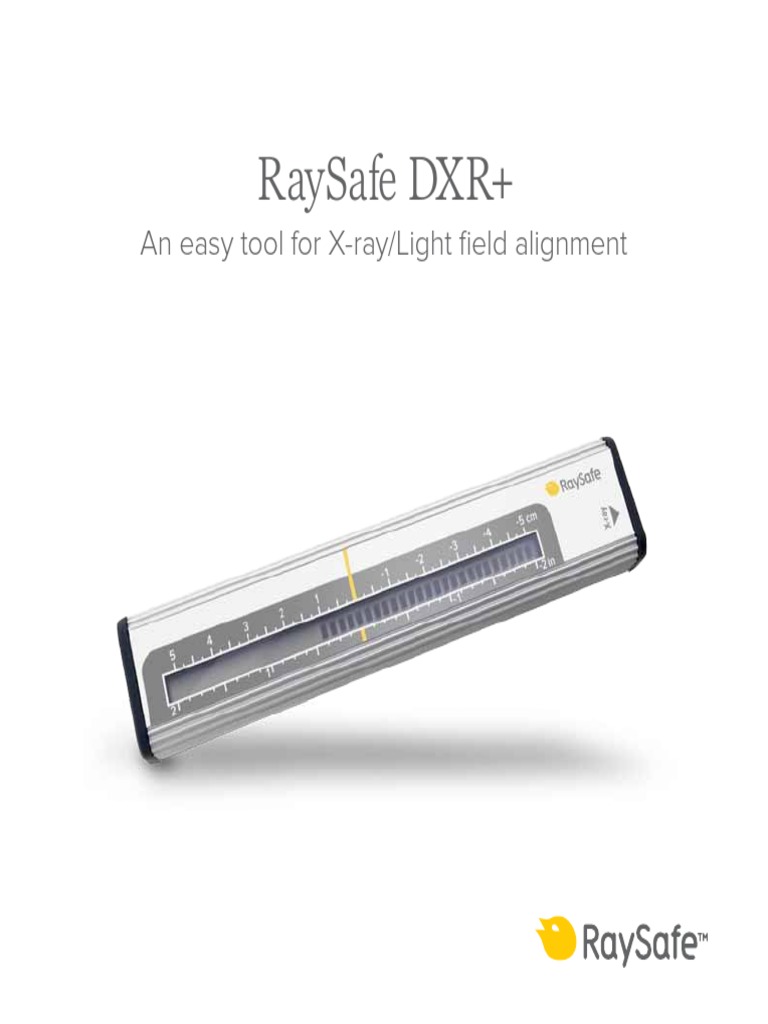 Raysafe DXR+: An Easy Tool For X-Ray/Light Field Alignment | PDF | Radiography | Mammography