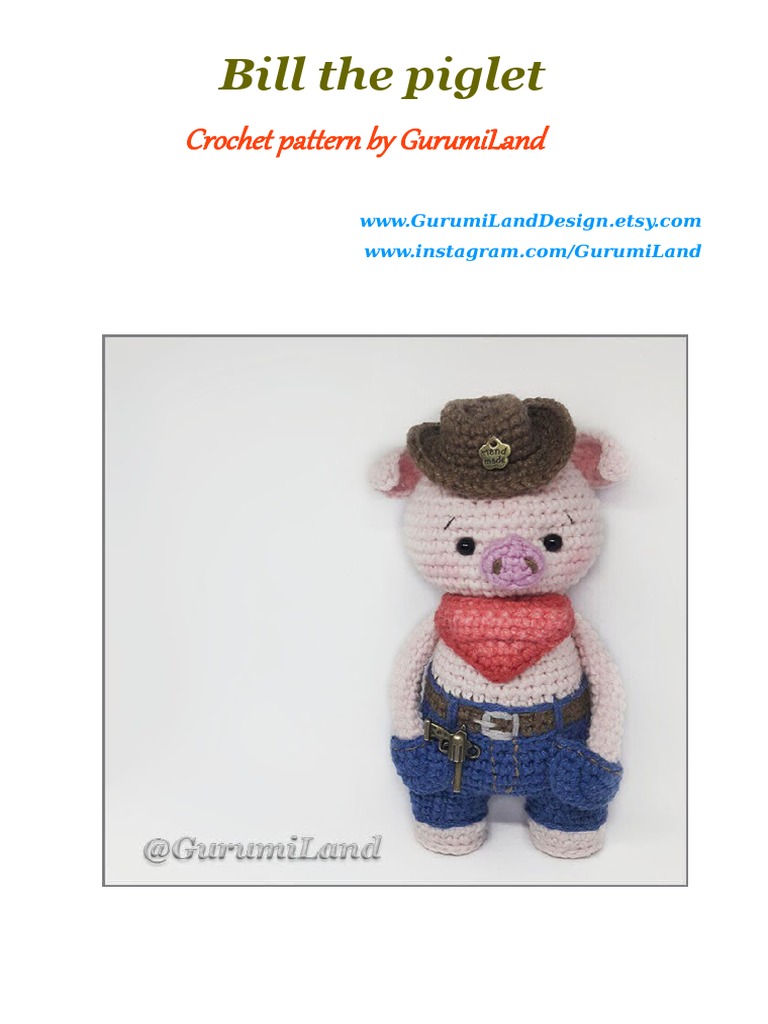 Bill The Piglet: Crochet Pattern by Gurumiland | PDF | Crochet | Embroidery