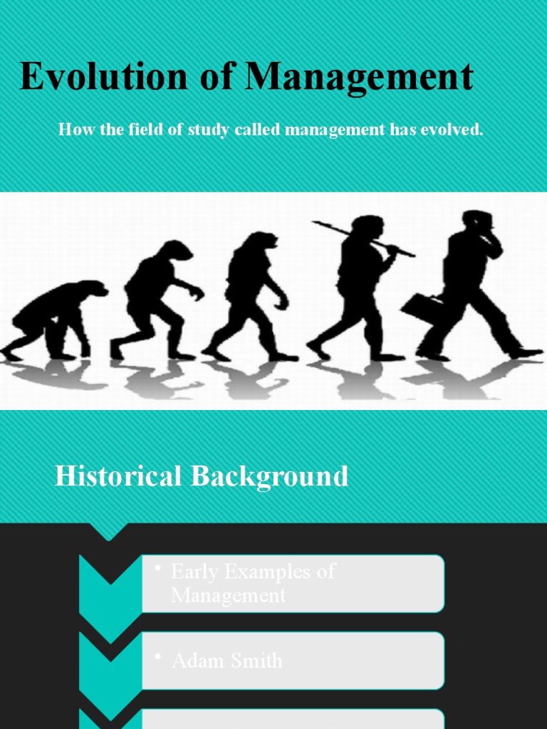 Evolution of Management Evolution of Management: How The Field of Study ...