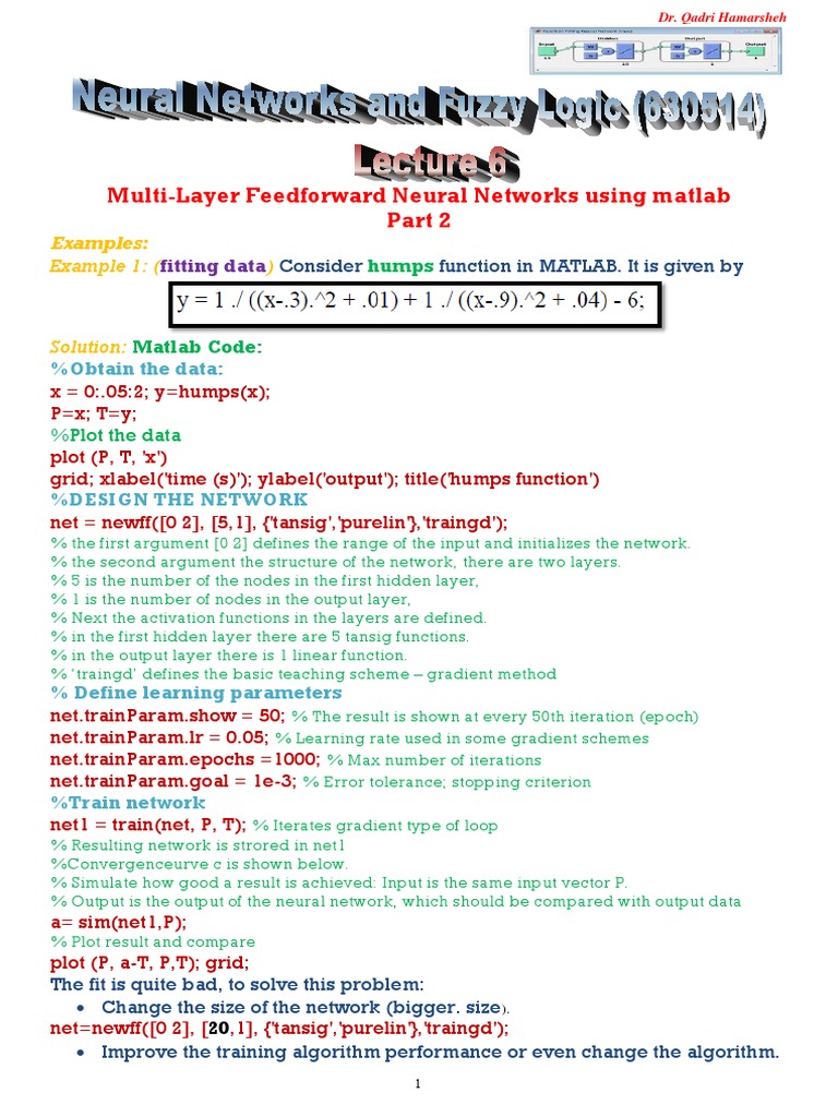 Lecture 6 - Multi-Layer Feedforward Neural Networks Using Matlab Part 2 ... Lecture 6 - Multi-Layer Feedforward Neural Networks Using Matlab Part 2 ...