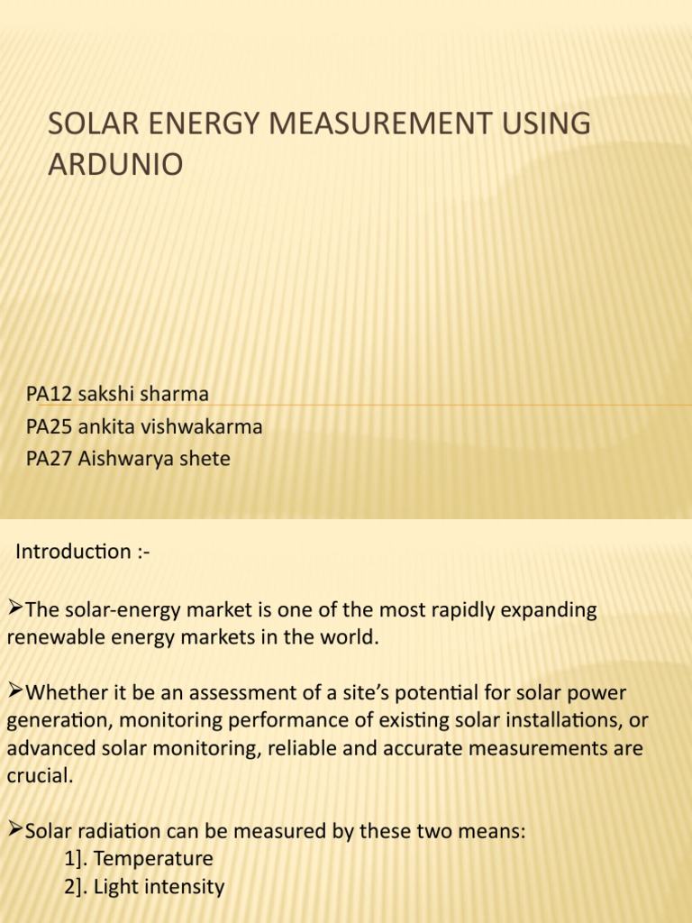 Solar Energy Measurement Using Ardunio: PA12 Sakshi Sharma PA25 Ankita ...