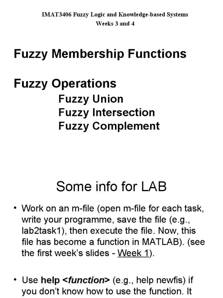 Fuzzy Membership Functions Fuzzy Operations: Fuzzy Union Fuzzy Intersection Fuzzy Complement ...