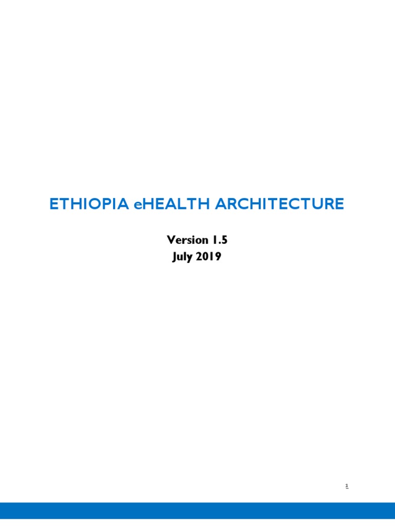 2019 July Ethiopia EHealth Architecture Document 1.5 | PDF | Interoperability | Health Informatics