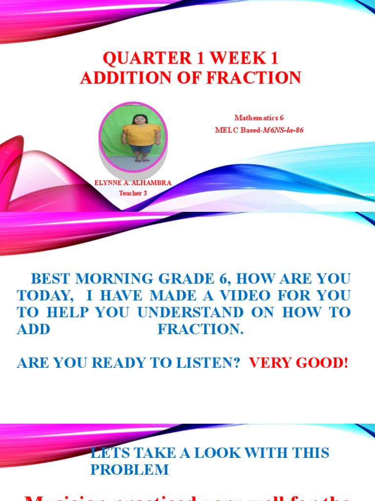 Quarter 1 Week 1 Addition of Fraction: Mathematics 6 MELC Based-M6NS-la ...