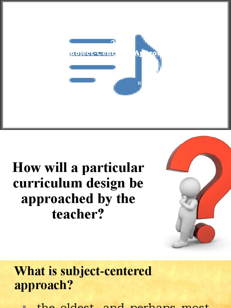 2.2 Subject-Centered Approach: Approaches To Curriculum Design | PDF ...